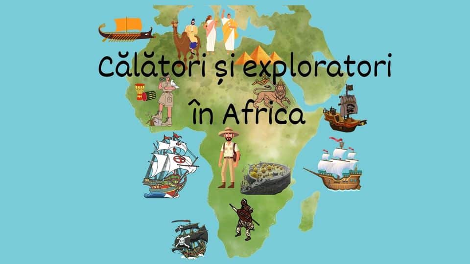 Călători și exploratori în Africa. Atelier interactiv 7-11 ani la ...
