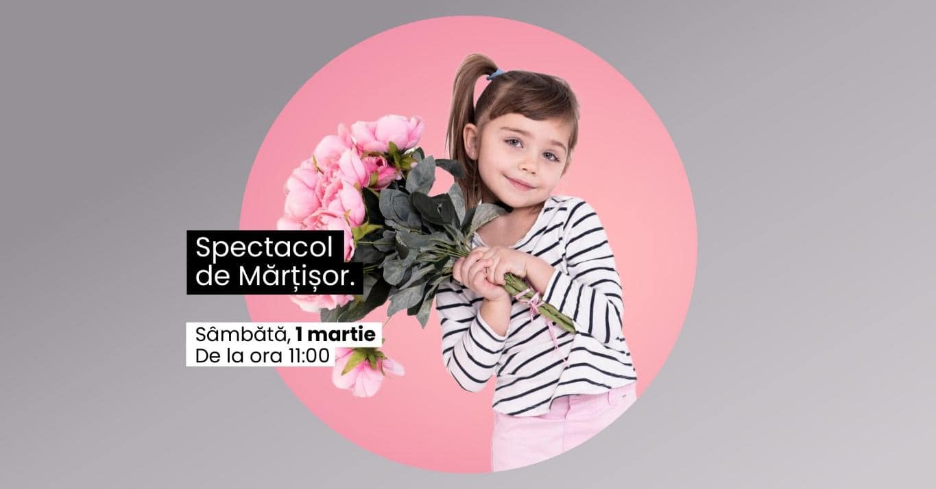 Spectacol de Mărțișor la Supernova Constanța - GOKID!